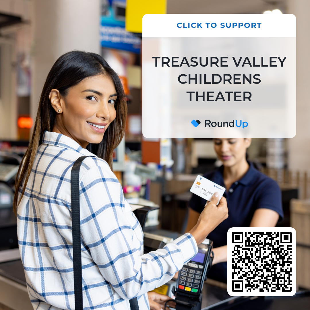 Donate to Treasure Valley Childrens Theater by rounding up